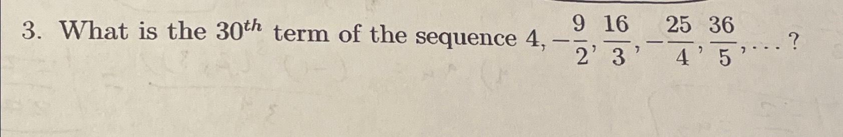 Solved What is the 30th ﻿term of the sequence | Chegg.com