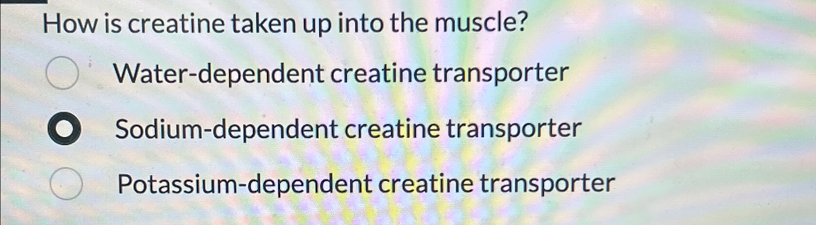 Solved How is creatine taken up into the | Chegg.com