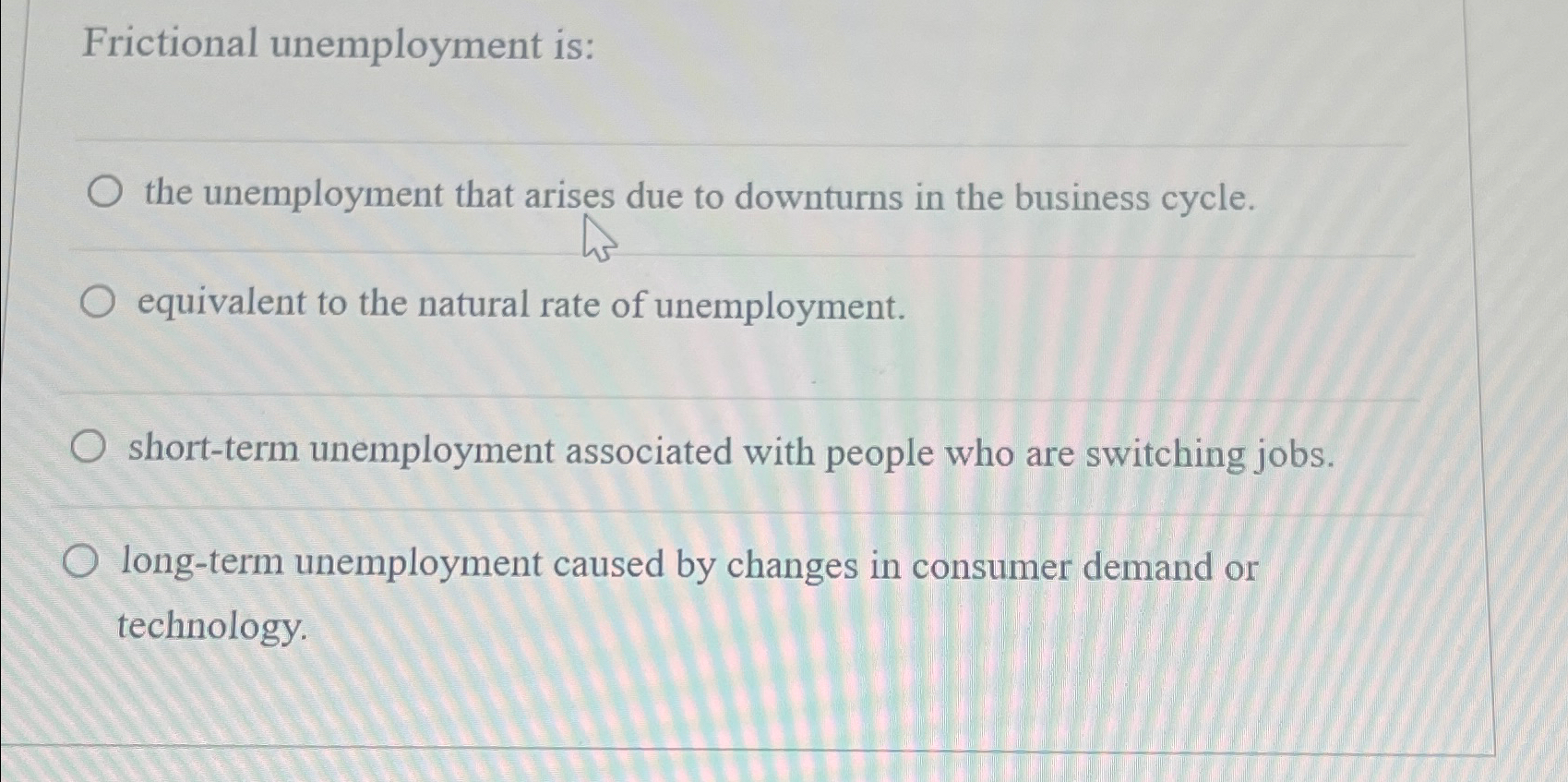 Solved Frictional unemployment is:the unemployment that | Chegg.com