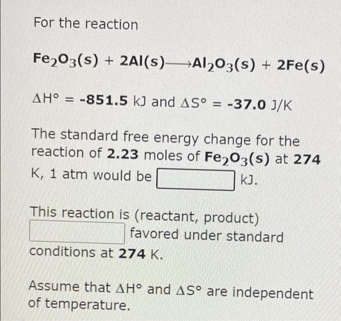 Solved For the reaction Fe2O3(s) + 2Al(s)->Al2O3(s) + 2Fe(s) | Chegg.com