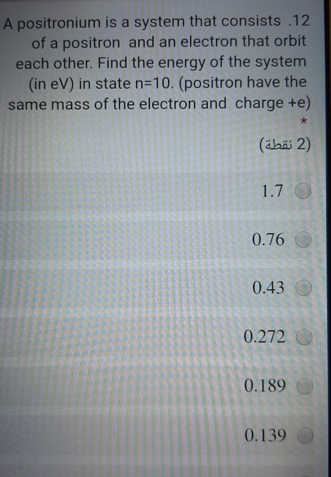 Solved A positronium is a system that consists .12 of a | Chegg.com