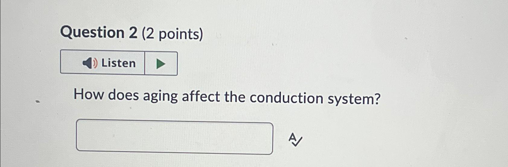 Solved Question 2 (2 points)How does aging affect the | Chegg.com Solved Question 2 (2 points)How does aging affect the | Chegg.com
