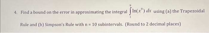 Solved 4. Find a bound on the error in approximating the | Chegg.com