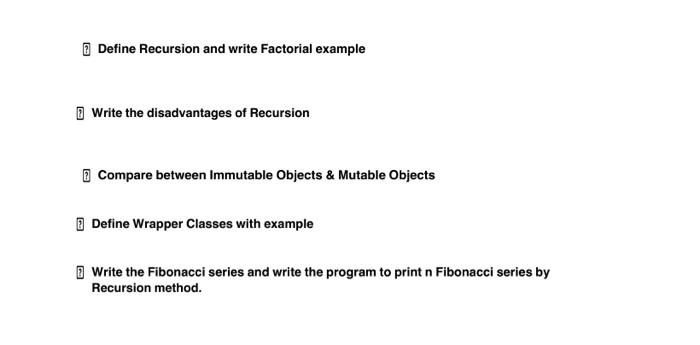 Solved [7] Define Recursion and write Factorial example [] | Chegg.com