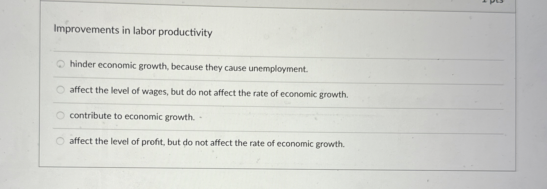 Solved Improvements in labor productivityhinder economic | Chegg.com