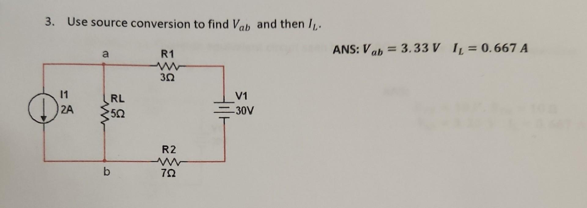 Solved 3. Use source conversion to find Vab and then IL. | Chegg.com