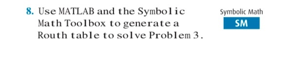 Solved 8. Use MATLAB and the Symbolic Math Toolbox to | Chegg.com