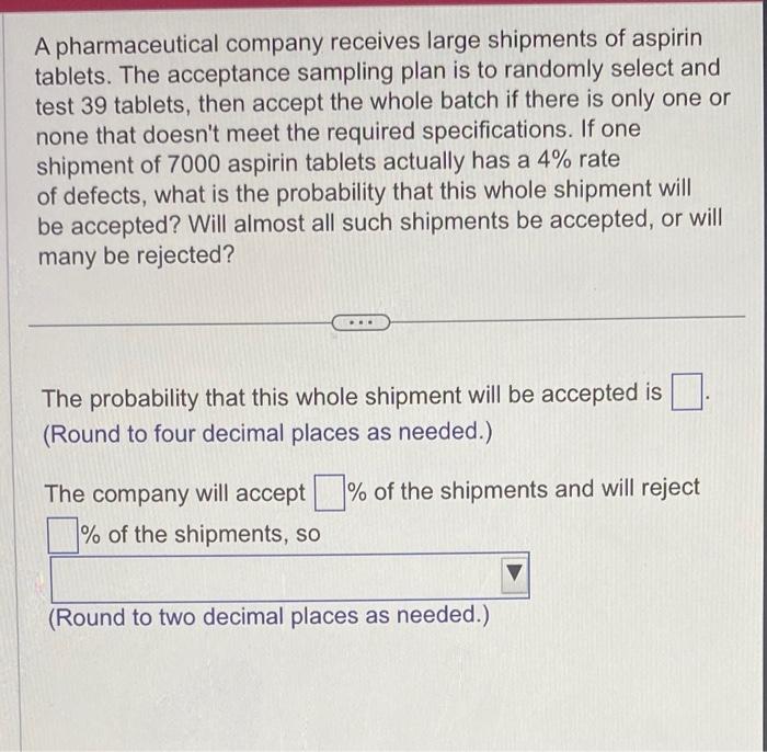 Solved A pharmaceutical company receives large shipments of | Chegg.com