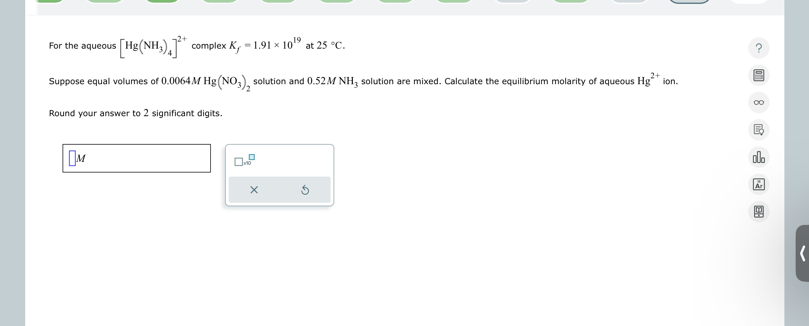 Solved For the aqueous [Hg(NH3)4]2+ ﻿complex Kf=1.91×1019 | Chegg.com
