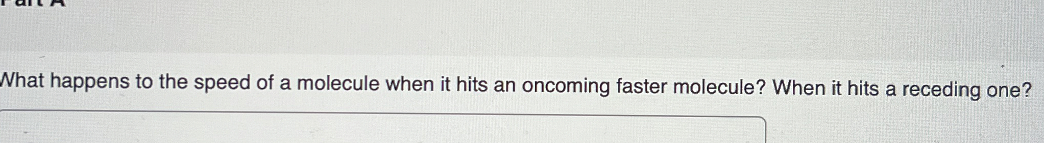 Solved What happens to the speed of a molecule when it hits | Chegg.com