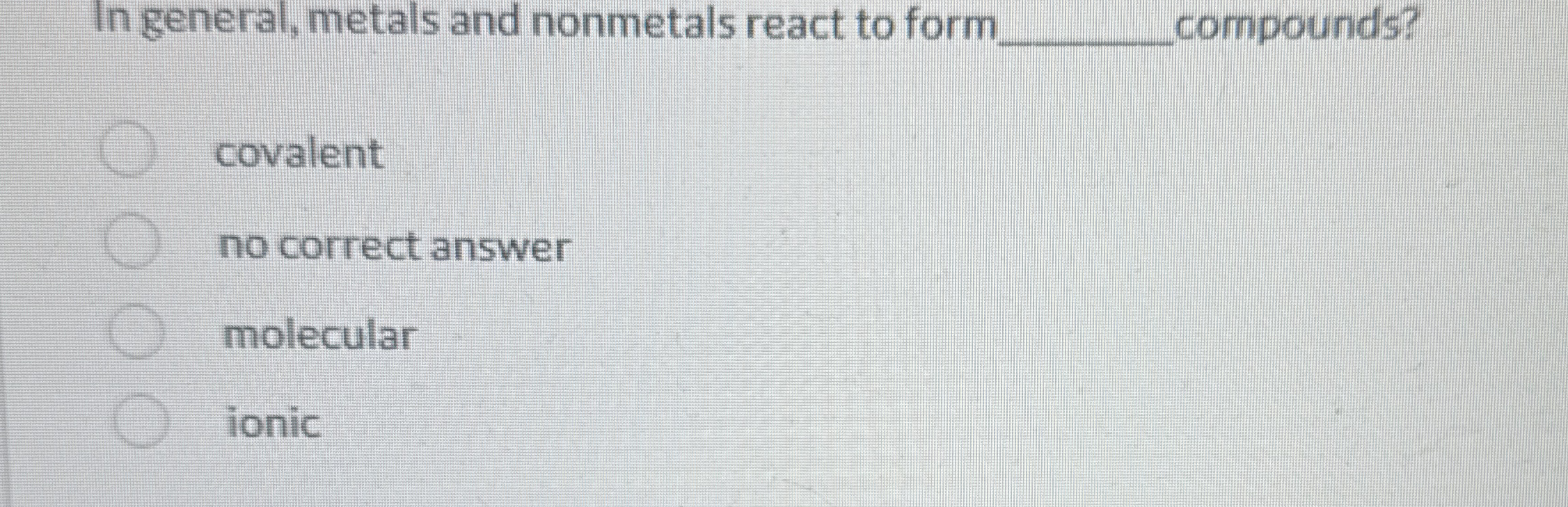 Solved In general, metals and nonmetals react to form q, | Chegg.com