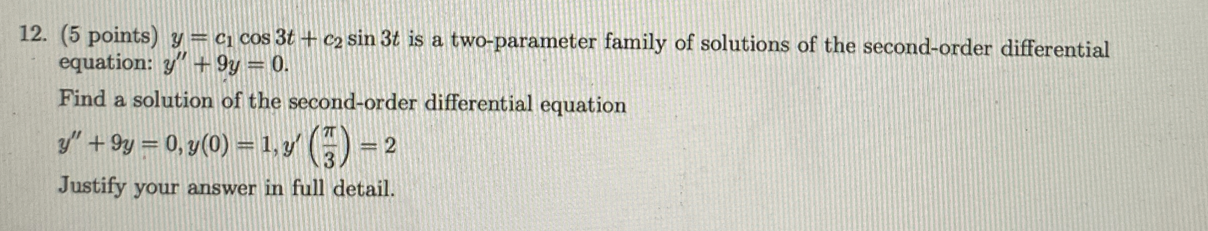 Solved (5 ﻿points) y=c1cos3t+c2sin3t ﻿is a two parameter | Chegg.com