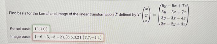 Solved Find basis for the kernal and image of the linear | Chegg.com