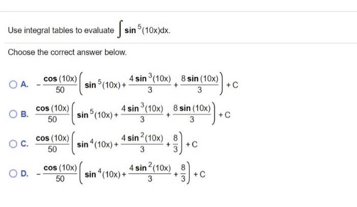 Solved Use integral tables to evaluate | sin $(10x)dx. | Chegg.com