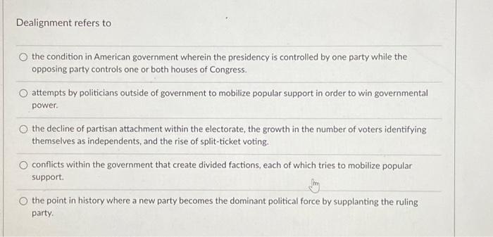 Dealignment refers to O the condition in American | Chegg.com