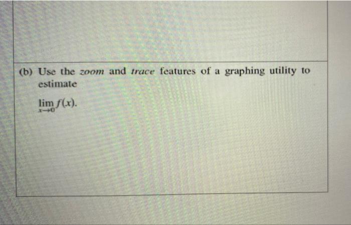 (b) Use the zoom and trace features of a graphing | Chegg.com