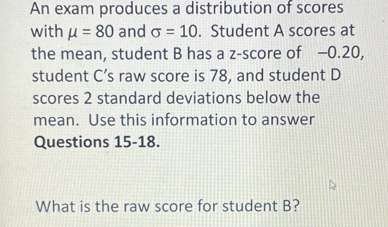 Solved An exam produces a distribution of scores with μ=80 | Chegg.com