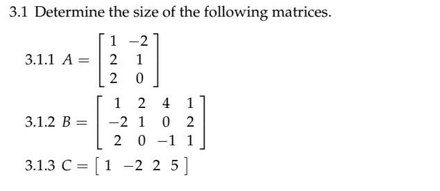 Solved 3.1 Determine the size of the following matrices. | Chegg.com