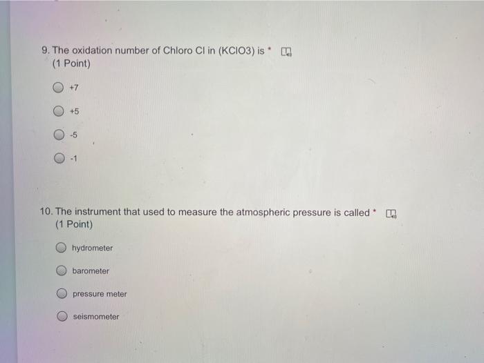 Solved 9. The oxidation number of Chloro Cl in (KCIO3) is * | Chegg.com