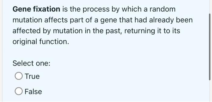 Solved Gene fixation is the process by which a random | Chegg.com