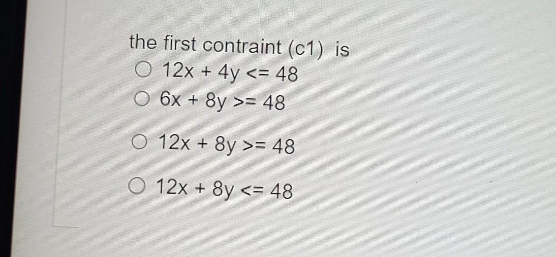 Solved the first contraint (c1) is | Chegg.com