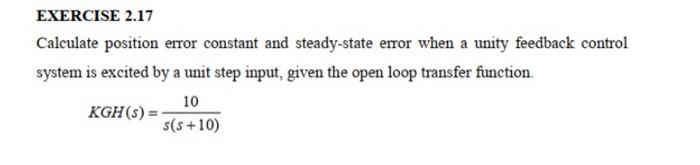 Solved Calculate position error constant and steady-state | Chegg.com