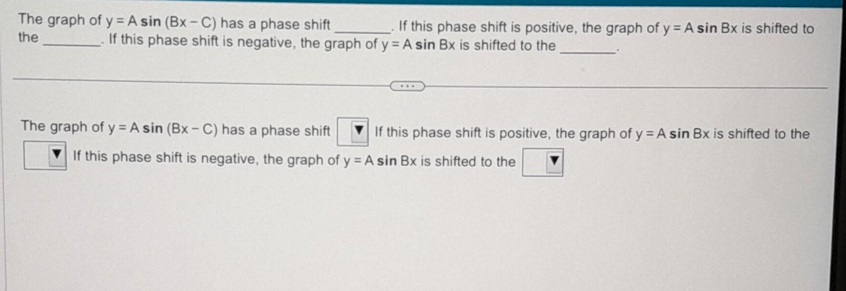 Solved The graph of y=Asin(Bx−C) has a phase shift the If | Chegg.com