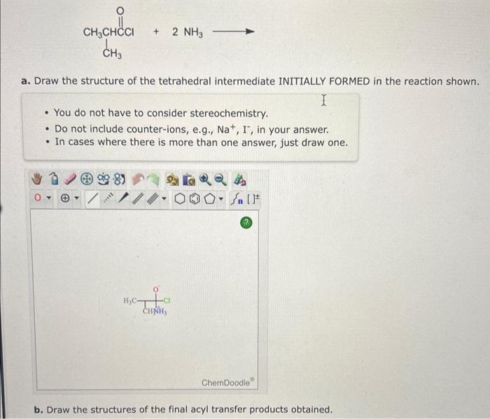 Solved a. Draw the tetrahedral intermediate initially formed | Chegg.com