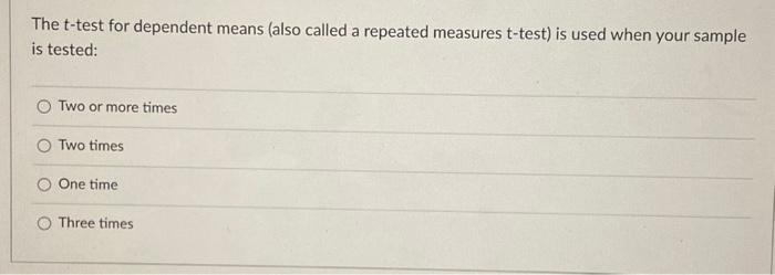 Solved The t-test for dependent means (also called a | Chegg.com