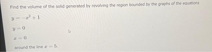 Solved Find the volume of the solid generated by revolving | Chegg.com
