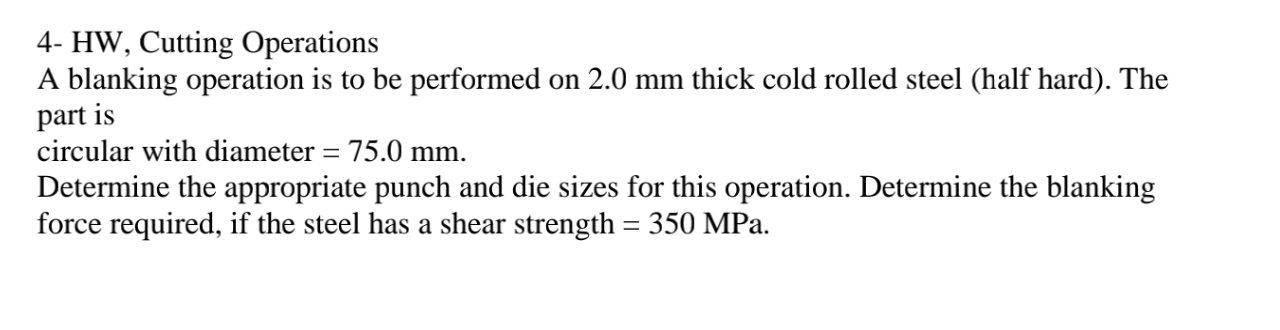 Solved 4- HW, Cutting Operations A blanking operation is to | Chegg.com