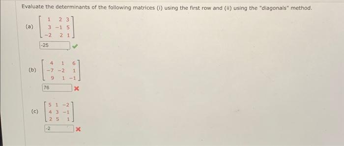 Solved Evaluate the determinants of the following matrices | Chegg.com