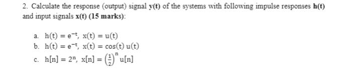 Solved Calculate the response (output) ﻿signal y(t) ﻿of the | Chegg.com