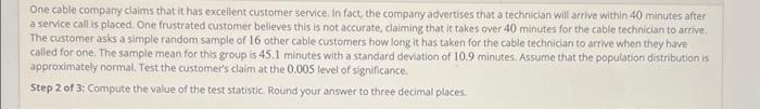 Solved One cable company claims that it has excellent | Chegg.com