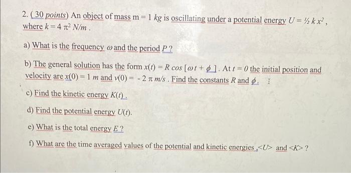 Solved 2. (30 points) An object of mass m=1 kg is | Chegg.com