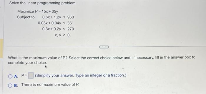 Solved Solve the linear programming problem. Maximize | Chegg.com