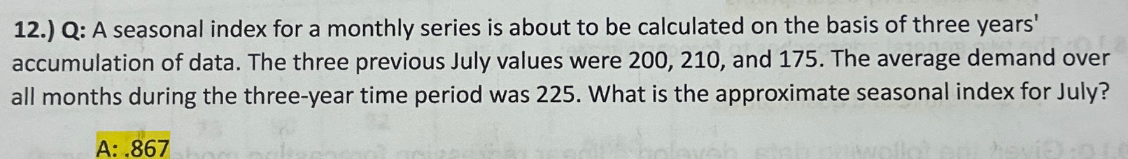 Solved 12.) Q ﻿: A seasonal index for a monthly series is | Chegg.com