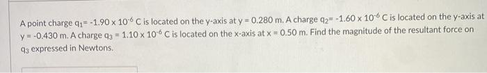 Solved A point charge q1=−1.90×10−6C is located on the | Chegg.com