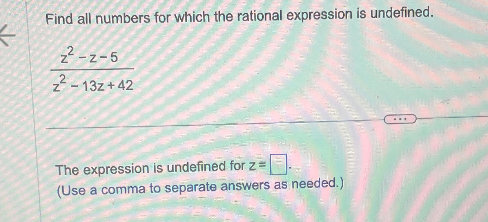 Solved Find all numbers for which the rational expression is | Chegg.com