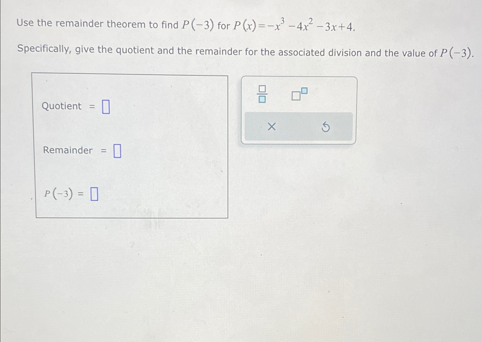 Solved Use the remainder theorem to find P(-3) ﻿for | Chegg.com