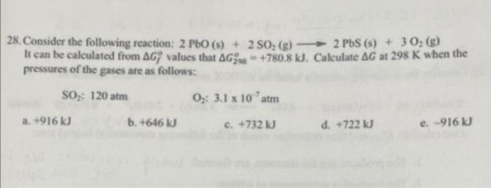 Solved 28. Consider the following reaction: 2PbO(s)+2SO2( | Chegg.com