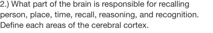 Solved 2.) What part of the brain is responsible for | Chegg.com
