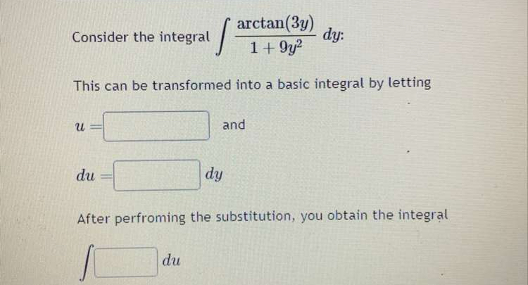 Solved Consider the integral ∫﻿﻿arctan(3y)1+9y2dy ﻿:This can | Chegg.com