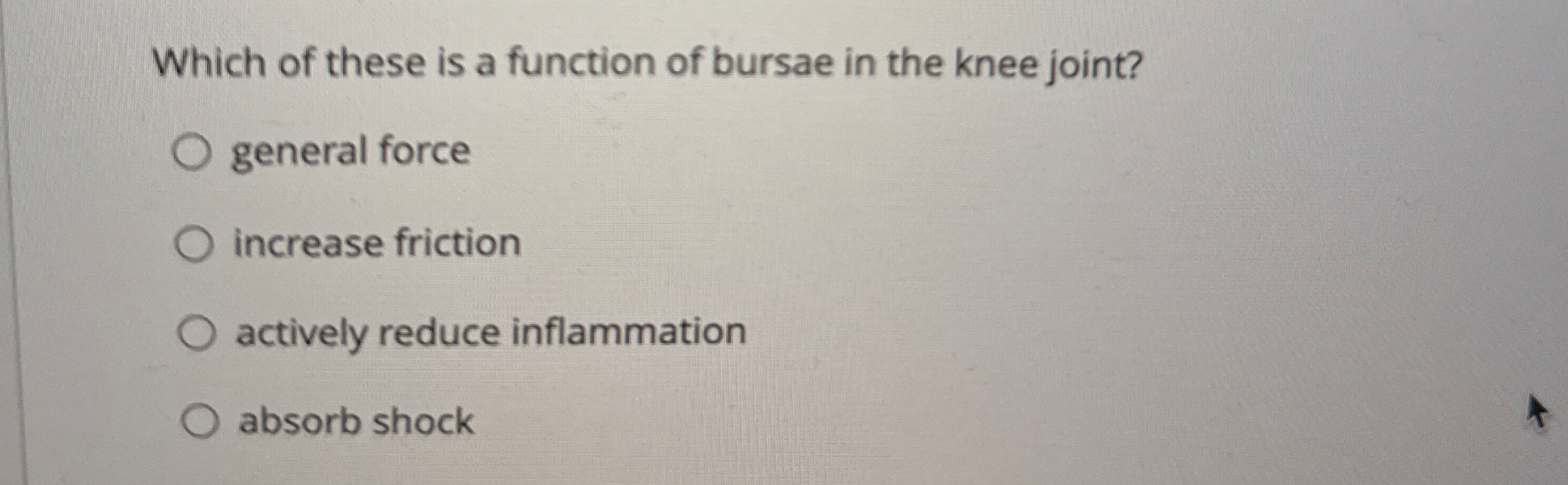 Solved Which of these is a function of bursae in the knee | Chegg.com