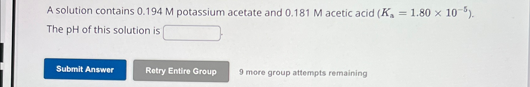 A solution contains 0.194M ﻿potassium acetate and | Chegg.com