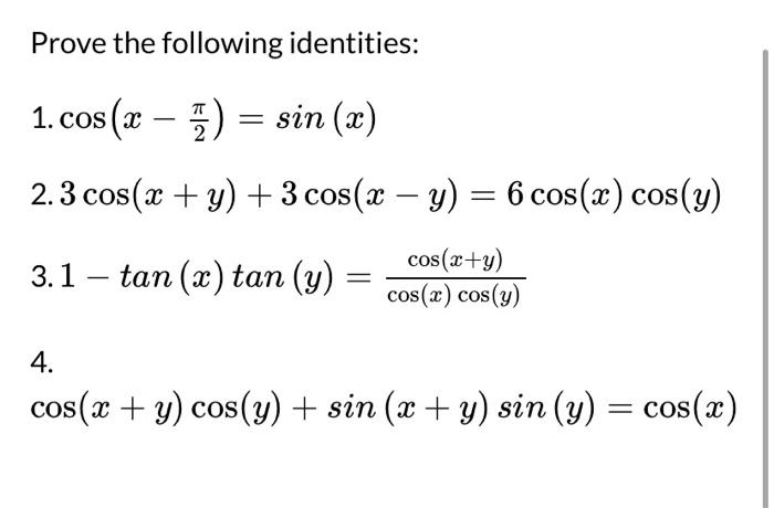 Solved Prove the following identities: 1. cos(x−2π)=sin(x) | Chegg.com