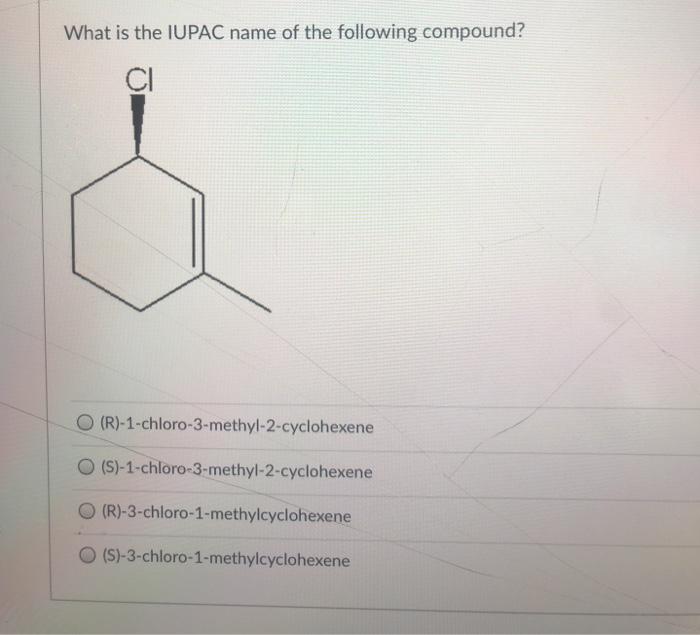 Solved What is the IUPAC name of the following compound? CI | Chegg.com