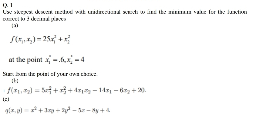 Solved Q. 1Use steepest descent method with unidirectional | Chegg.com