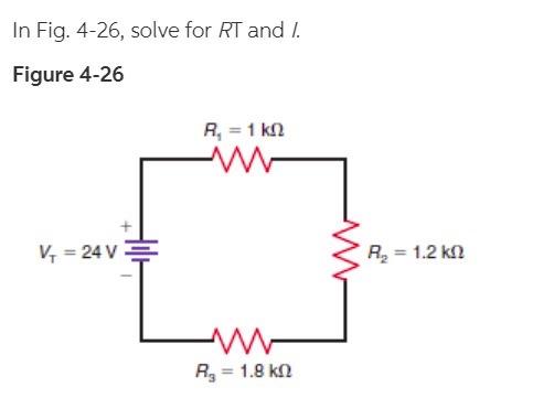 Solved In Fig. 4-26, solve for RT and I. Figure 4-26 R = 1 k | Chegg.com