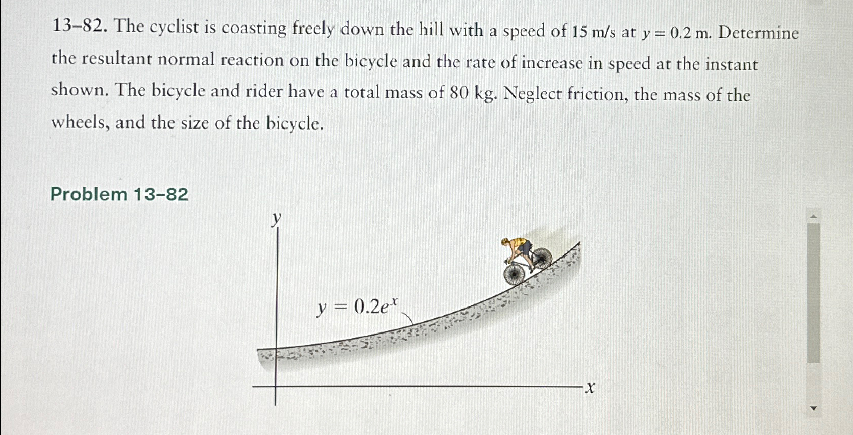 Solved 13-82. ﻿The cyclist is coasting freely down the hill | Chegg.com